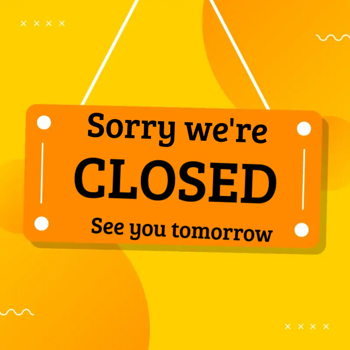 Sorry we're closed Template | PosterMyWall