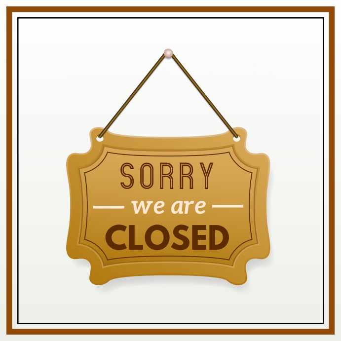 sorry we're closed poster template | PosterMyWall