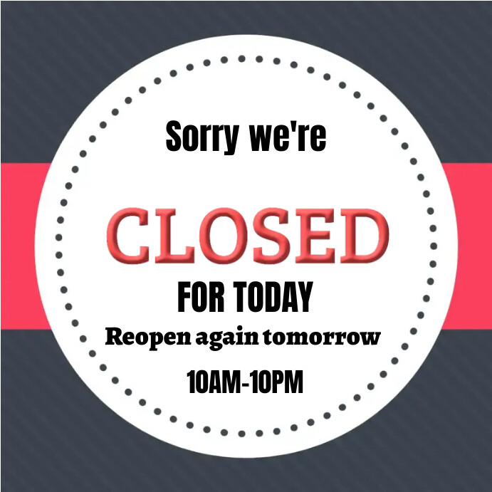 Sorry We're closed templates | PosterMyWall