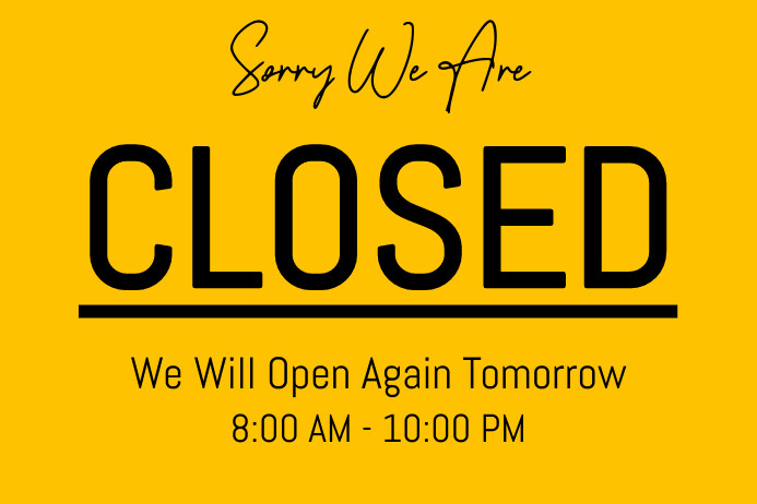 sorry we are closed Template | PosterMyWall