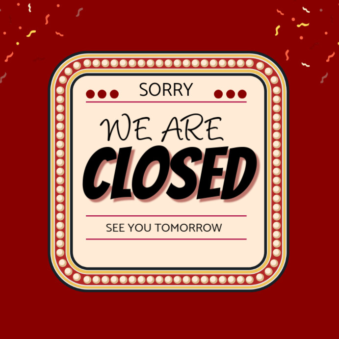 Sorry We are Closed Template | PosterMyWall