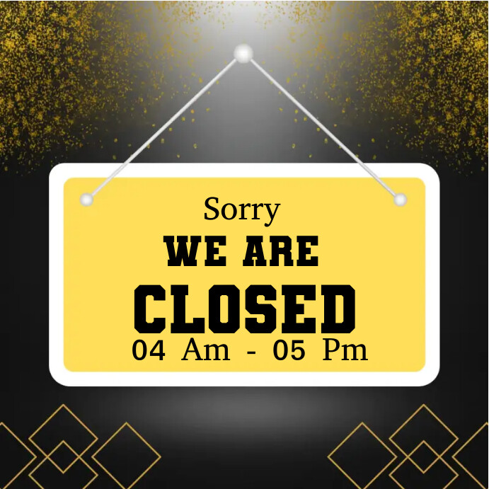 Sorry We are Closed Template | PosterMyWall