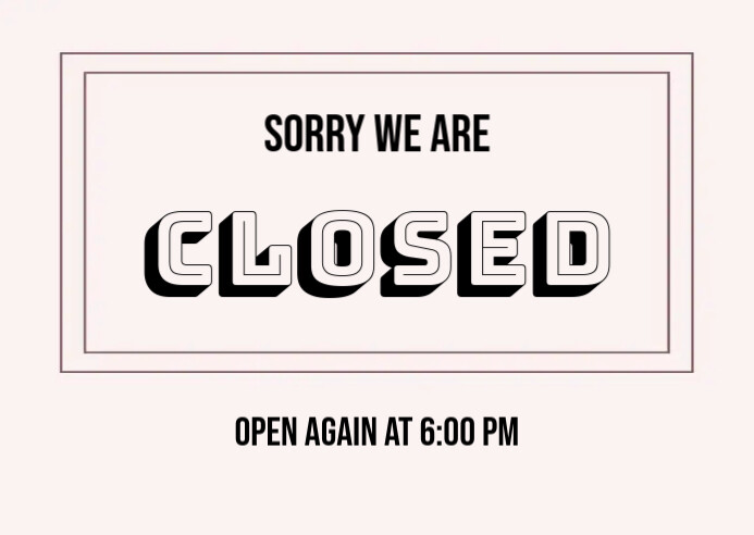 Sorry We Are Closed Template | PosterMyWall