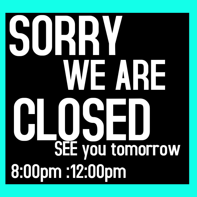 Sorry We Are Closed Instagram Post Template | PosterMyWall