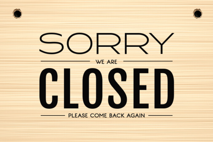 Sorry We Are Closed Sign Board Template | PosterMyWall