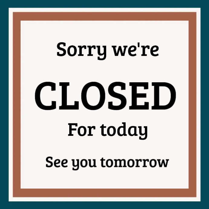 Sorry we are closed templates | PosterMyWall