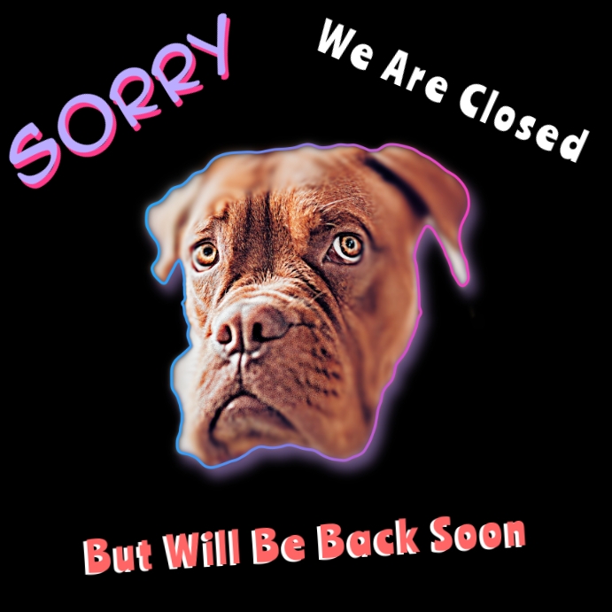 Sorry We Are Closed Will Be Back Soon Vorlage PosterMyWall sorry-we-are-closed-will-be-back-soon-vorlage-postermywall