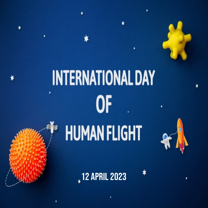 Space flight international day of spaceflight Template | PosterMyWall