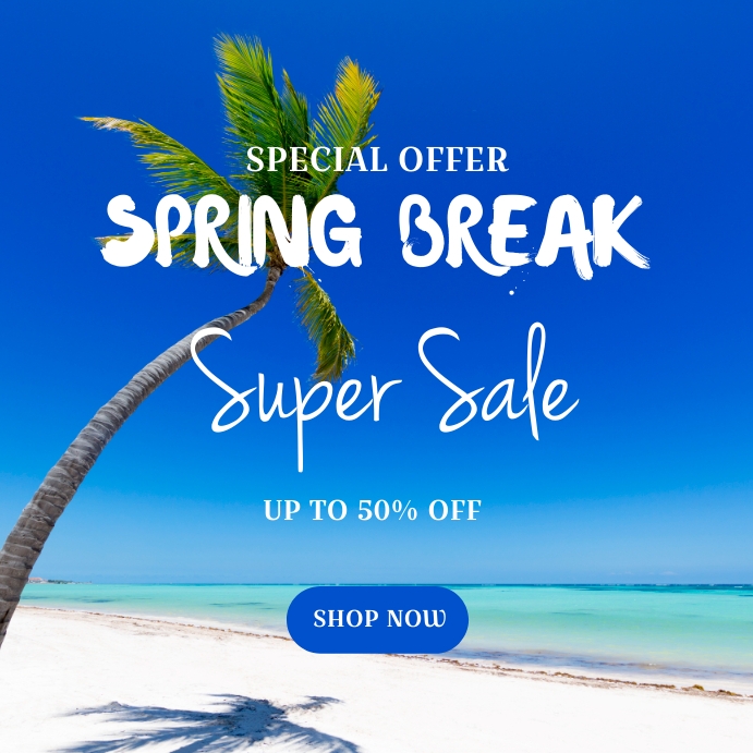 Spring Break Super Sale 2022 Template | PosterMyWall