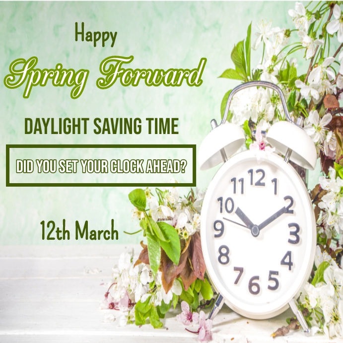 Copy of spring forward, daylight saving time post | PosterMyWall