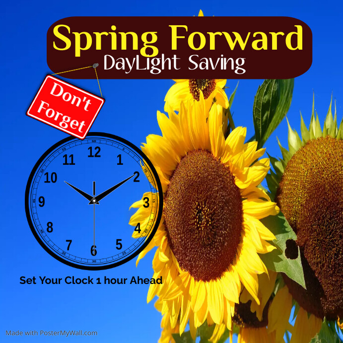Spring Forward Daylight Saving Template | PosterMyWall
