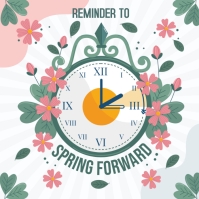 SPRING FORWARD DAYLIGHT SAVINGS TIME DESIGN Template | PosterMyWall