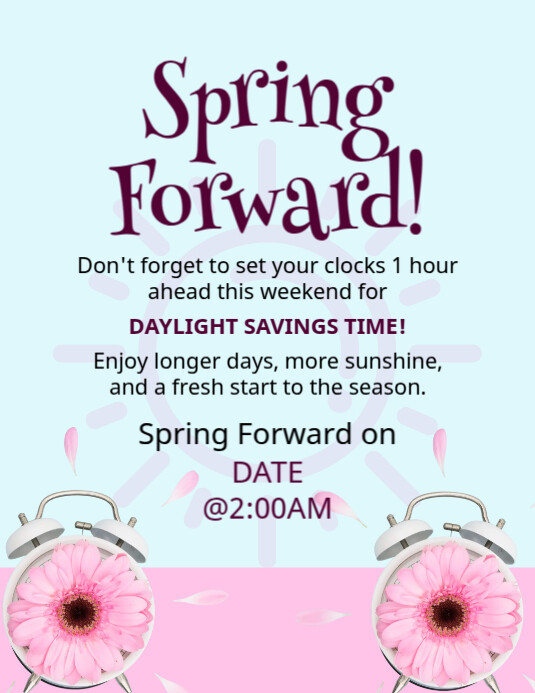 Spring Forward/Daylight Savings Time Flyer Template | PosterMyWall