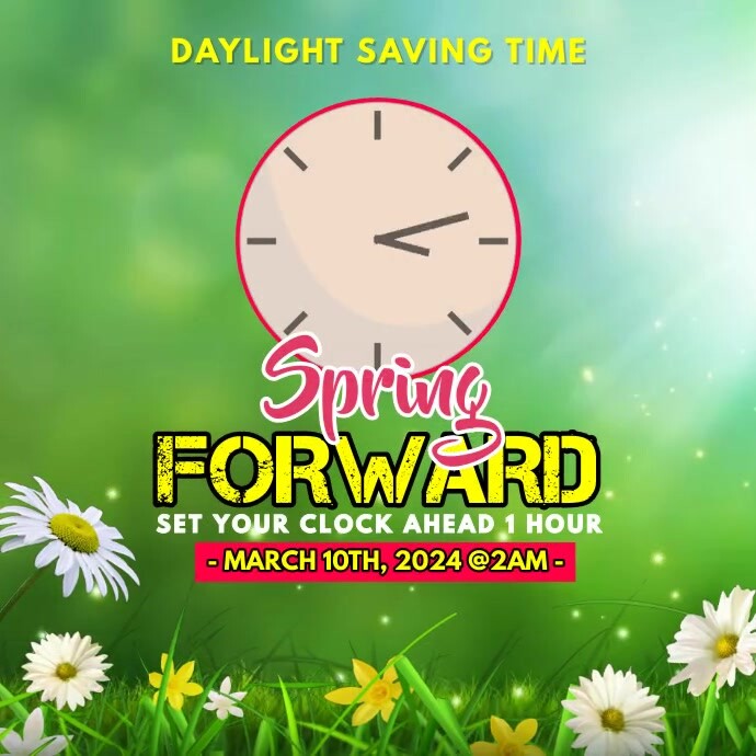 SPRING FORWARD Template | PosterMyWall
