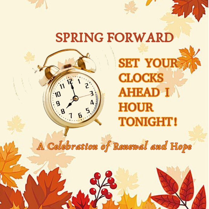 SPRING FORWARD Template | PosterMyWall