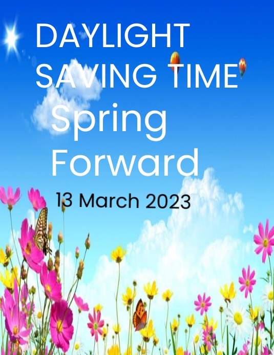Copy of Spring forward flyers,Daylight Saving poster | PosterMyWall