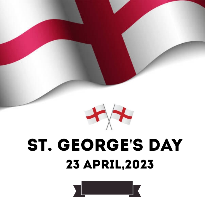 Copy of St George's Day | PosterMyWall