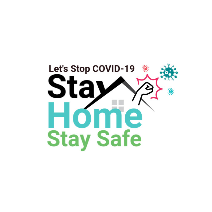Copy of Stay Home Stay Safe, Stop COVID-19, Awareness | PosterMyWall