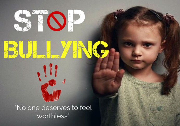 Stop Bullying - No one deserves to feel worth Template | PosterMyWall