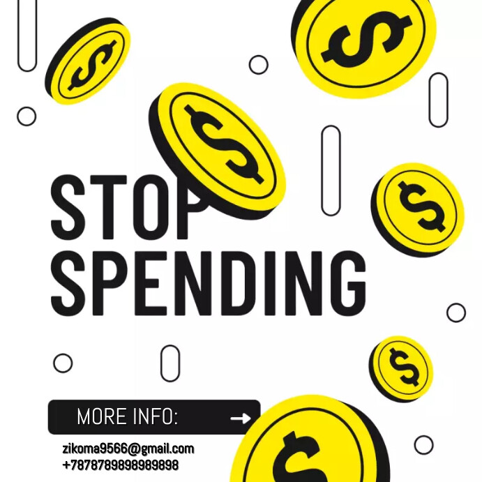 stop spending Template | PosterMyWall