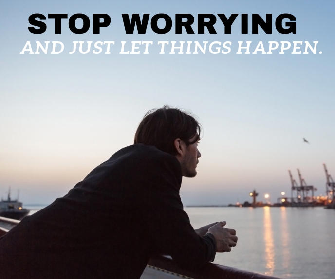 STOP WORRYING QUOTE TEMPLATE | PosterMyWall