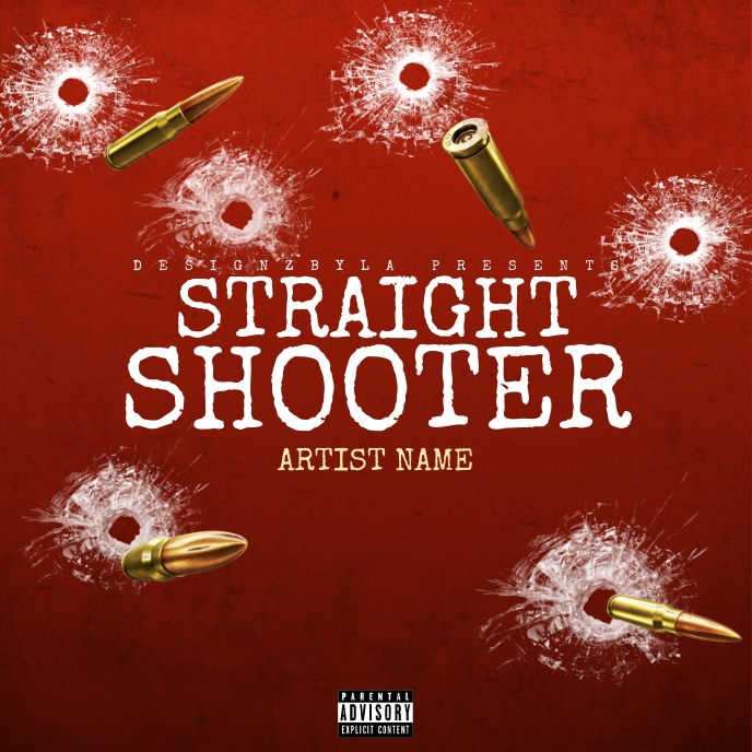 Straight Shooter-bullet shells- Mixtape album Template | PosterMyWall