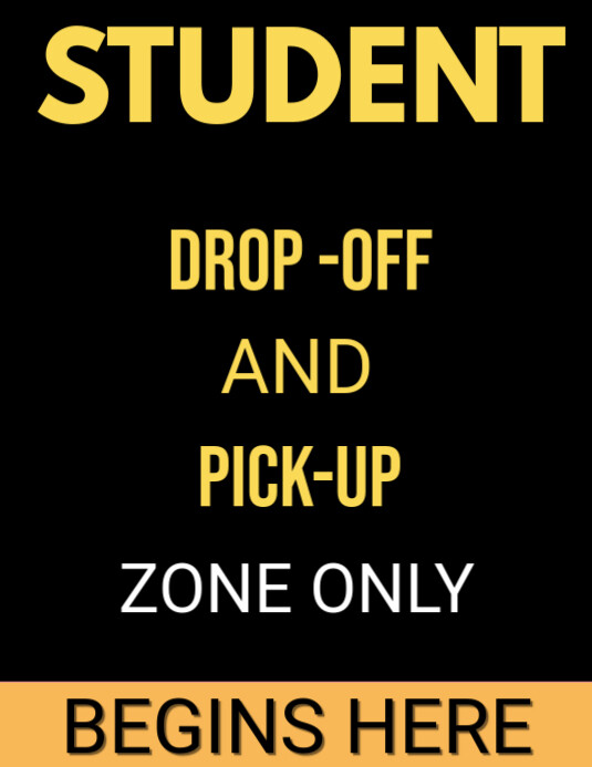 Student pick up drop off sign Template | PosterMyWall