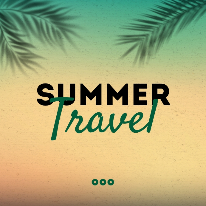 Copy of SUMMER TRAVEL | PosterMyWall