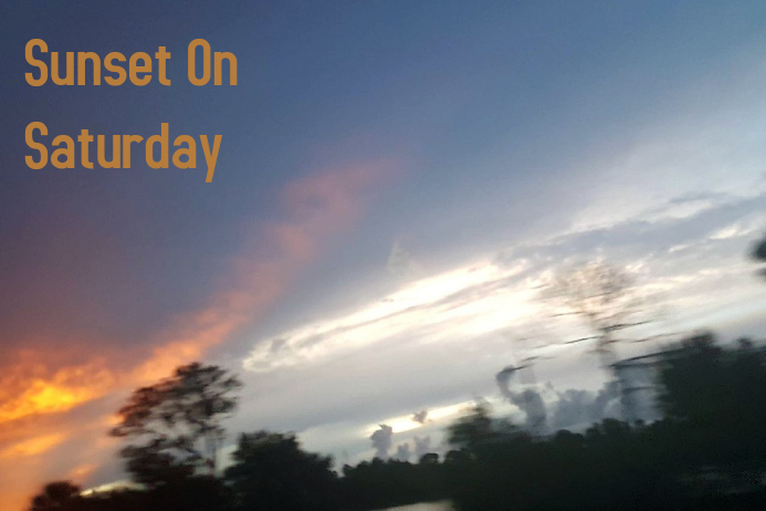 Sunset On Saturday | PosterMyWall