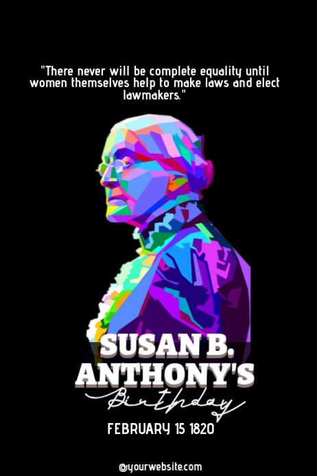 Susan B. Anthony's Birthday Template Design Poster | PosterMyWall