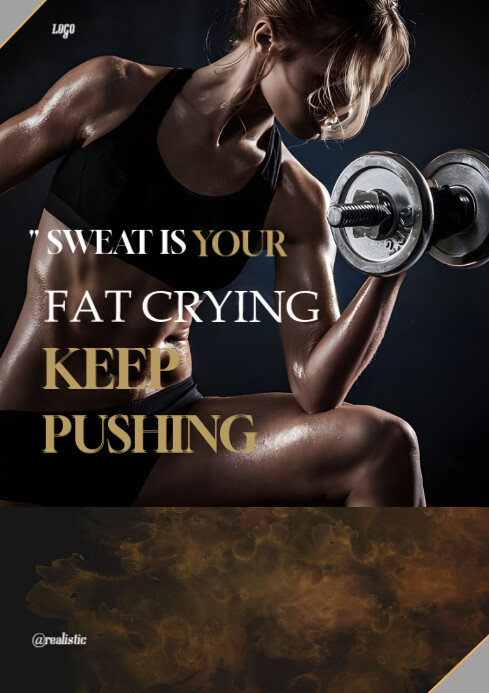 Copy of Sweat is your fat crying, keep pushing design template ...
