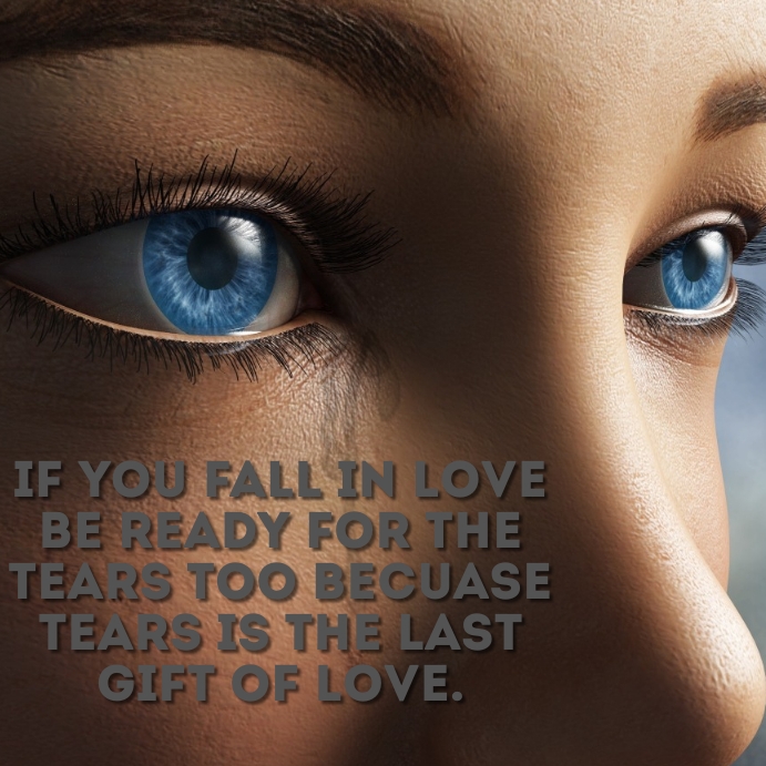 TEARS AND LOVE QUOTE TEMPLATE | PosterMyWall