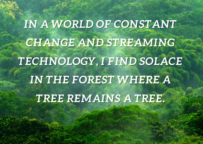 TECHNOLOGY AND FOREST QUOTE TEMPLATE | PosterMyWall