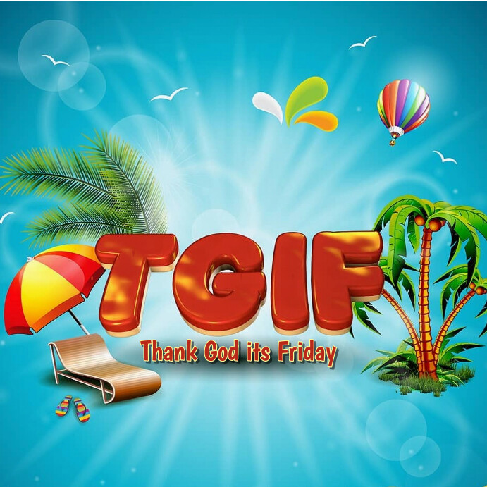 Copy of tgif Thank God its friday | PosterMyWall