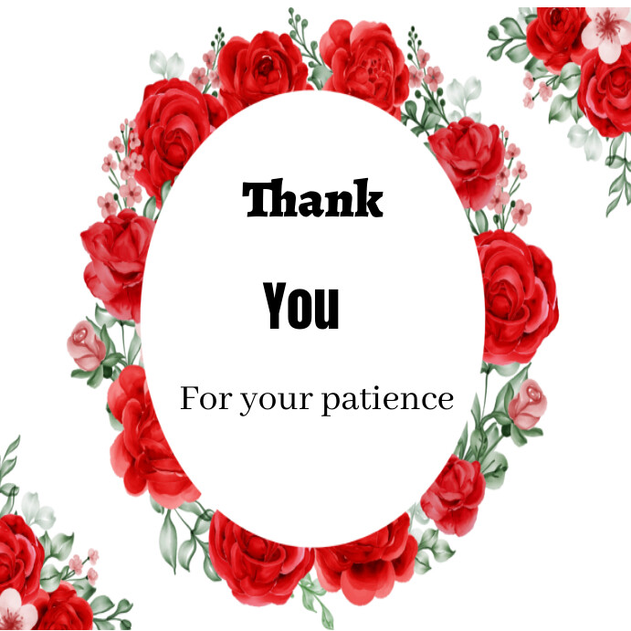 THANK YOU FOR YOUR PATIENCE TEMPLATE | PosterMyWall