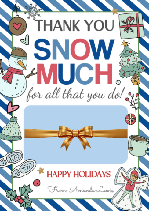 Copy of Thank you Snow Much Christmas Gift Card Holder | PosterMyWall