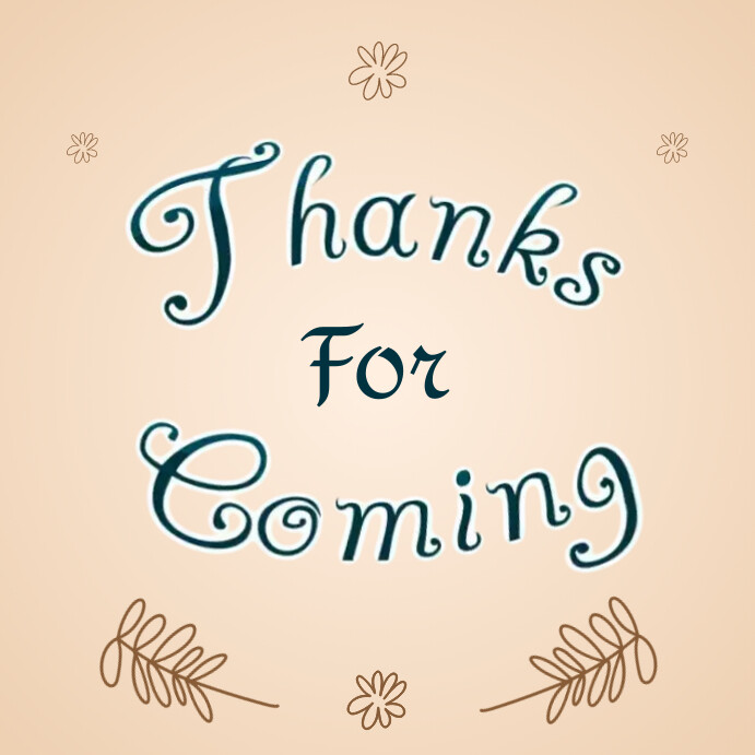 Thanks for coming Template | PosterMyWall