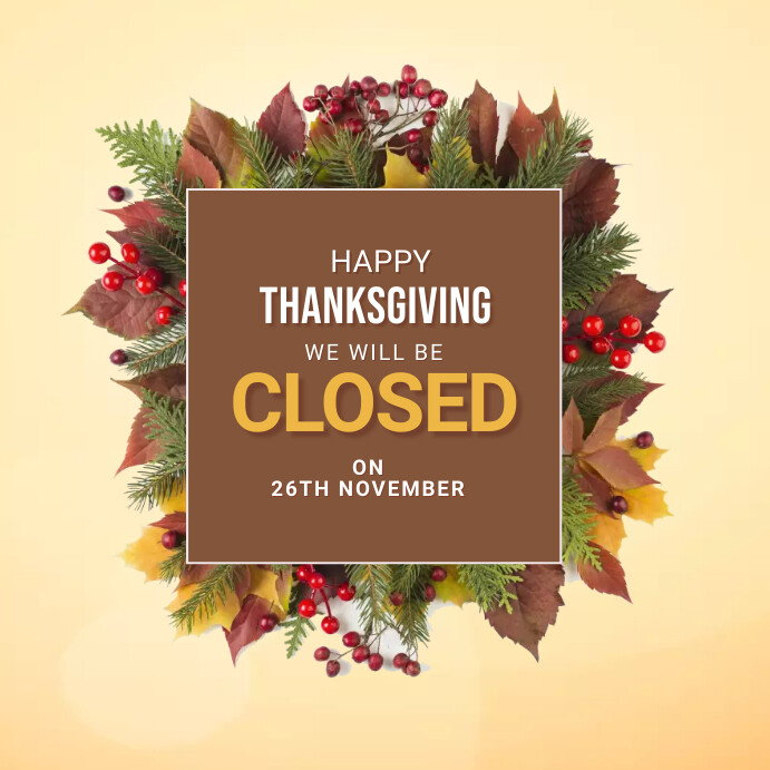 Thanksgiving, we will be closed Template | PosterMyWall