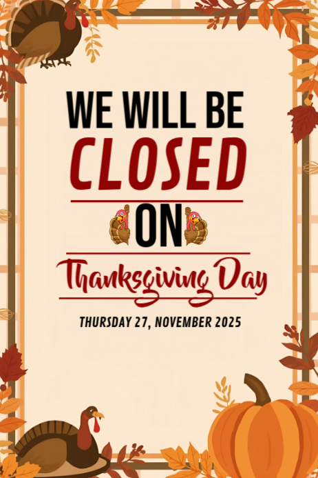 Thanksgiving closed template 2025 | PosterMyWall