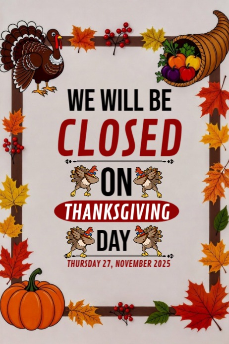 Thanksgiving closed template 2025 | PosterMyWall