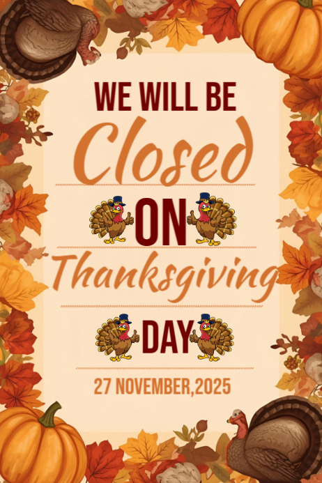 Thanksgiving closed template 2025 | PosterMyWall