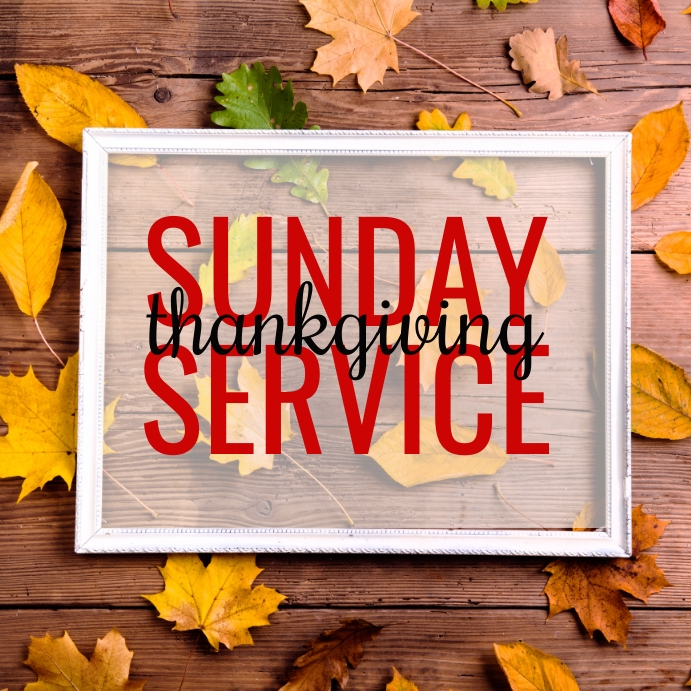 thanksgiving sunday service Template | PosterMyWall