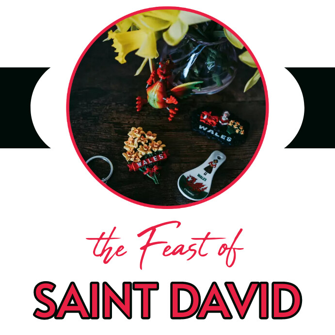 the Feast of Saint David, St David's day Template | PosterMyWall