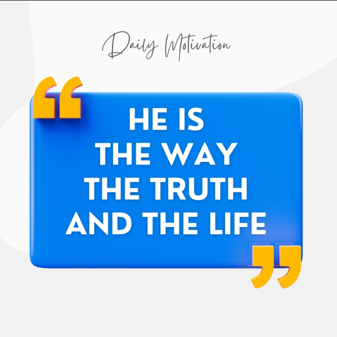 The way, truth and life quote template | PosterMyWall