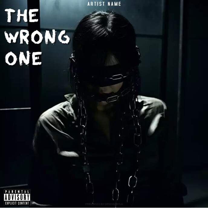 the wrong one Album Cover Design chained Template | PosterMyWall