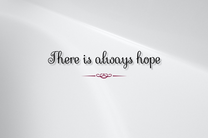 There is always hope quote design template | PosterMyWall