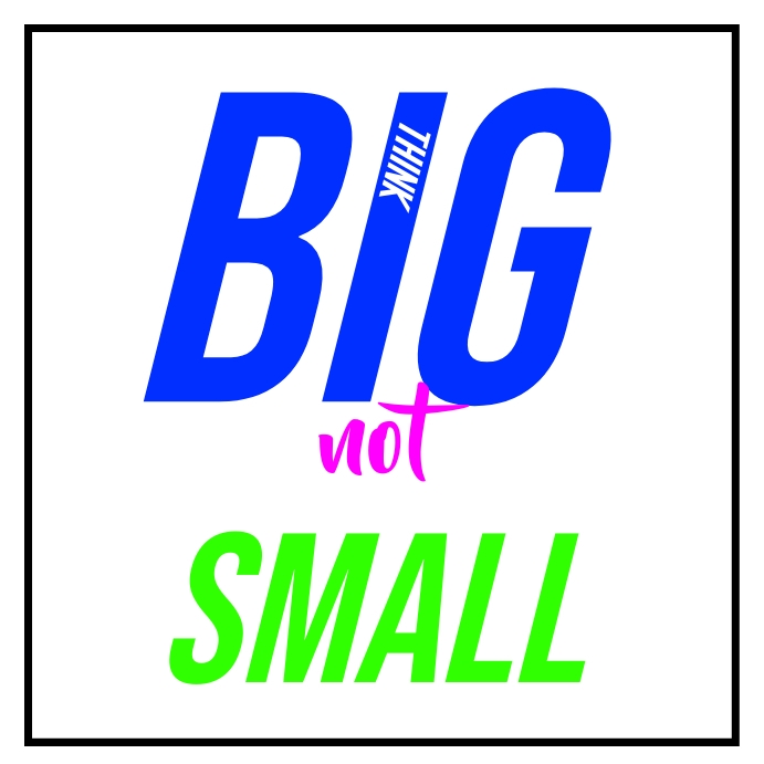 Think big Template | PosterMyWall