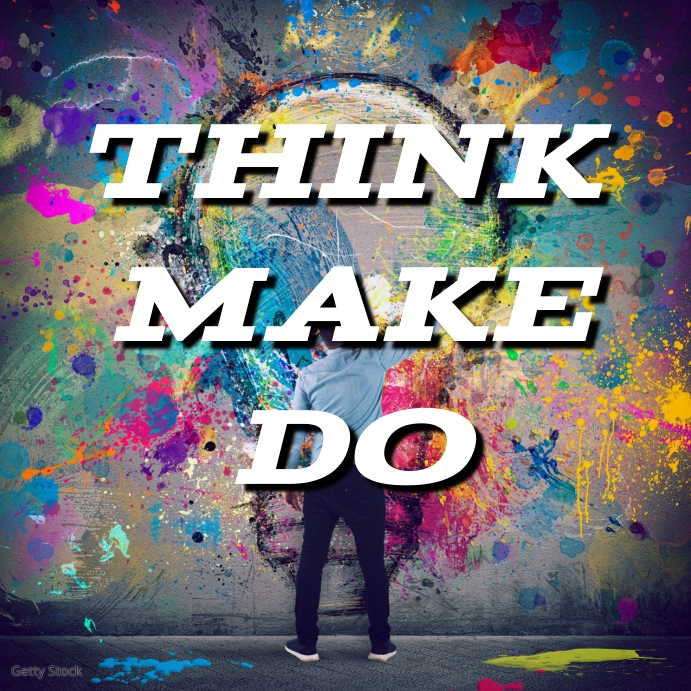 Think make do Template | PosterMyWall