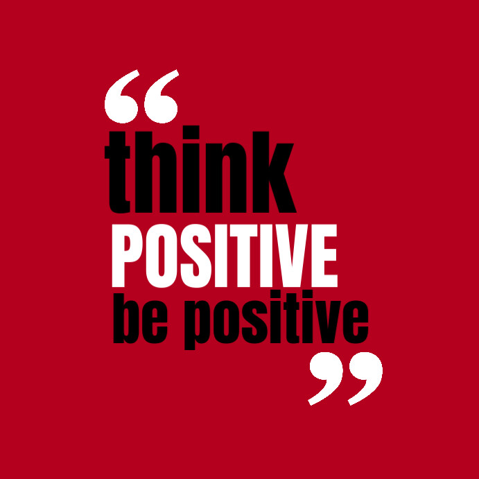 think positive be positive flyer template | PosterMyWall