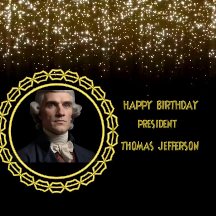 Thomas Jefferson's Birthday Template | PosterMyWall